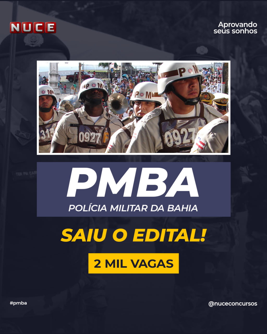 O EDITAL DA PMBA SAIU!!! - Nuce Concursos